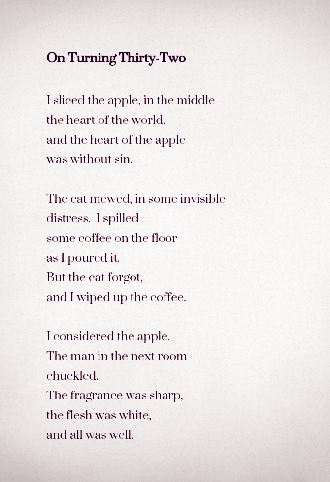 A birthday poem: On Turning Thirty-Two (although I’m thirty-six today ...